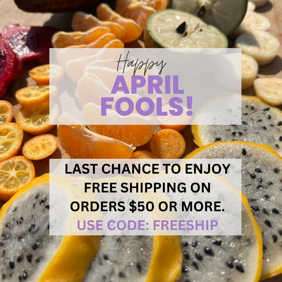 April Fools! Last chance to enjoy free shipping over $50 🚚 – Miami Fruit